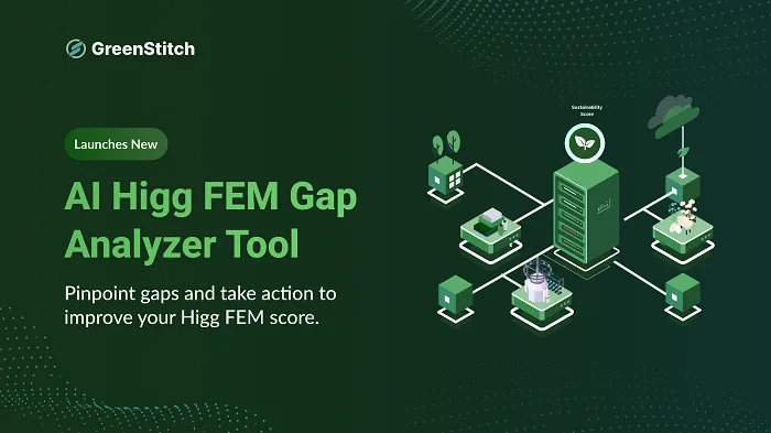 GreenStitch Unveils Free AI Tool to Streamline and Elevate Higg FEM Performance for Fashion ...